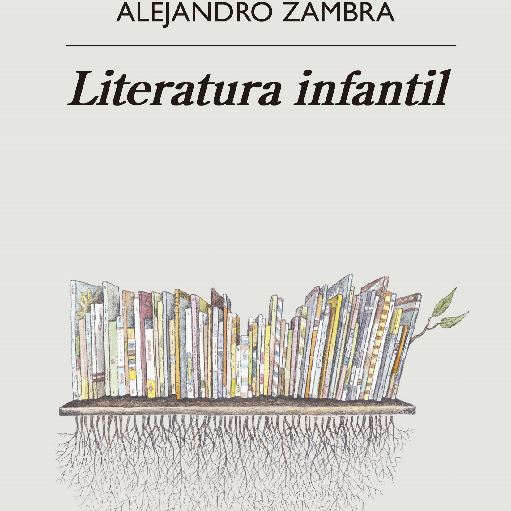 Alejandro Zambra presenta "Literatura Infantil" • Bastardo